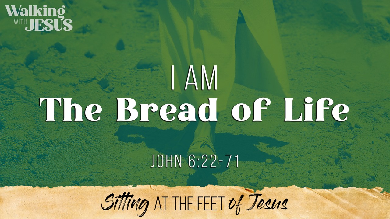 I Am the Bread of Life | Palm Beach Lakes church of Christ